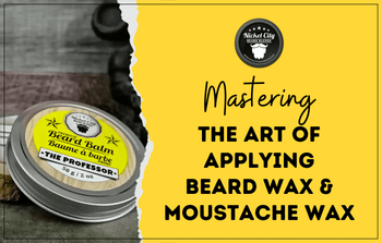 Mastering the Art of Applying Beard Wax and Mustache Wax – Nickel City Beard Blends